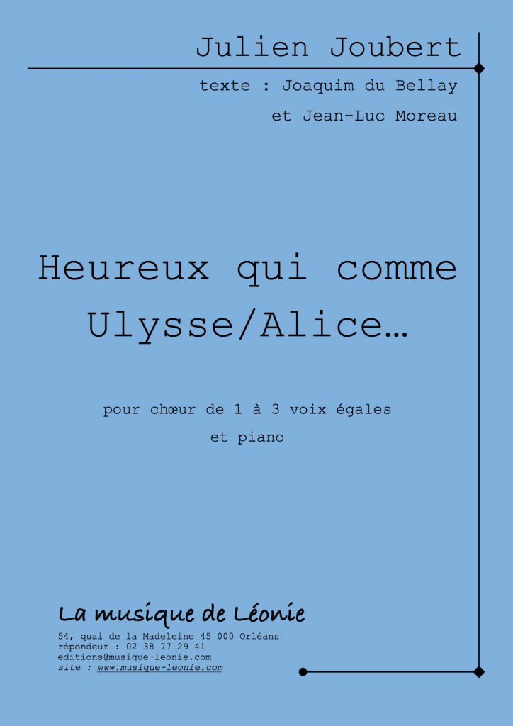 Heureux qui comme Ulysse / Alice – Julien Joubert